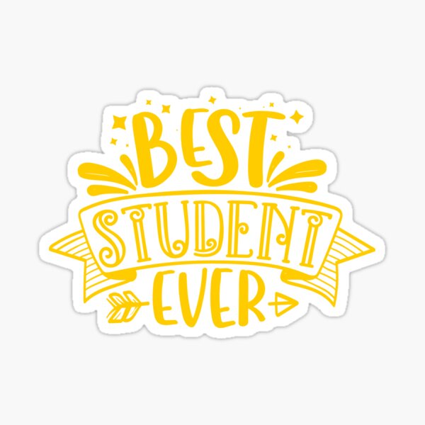 "Best Student Ever Quote" Sticker for Sale by IulyN1 | Redbubble