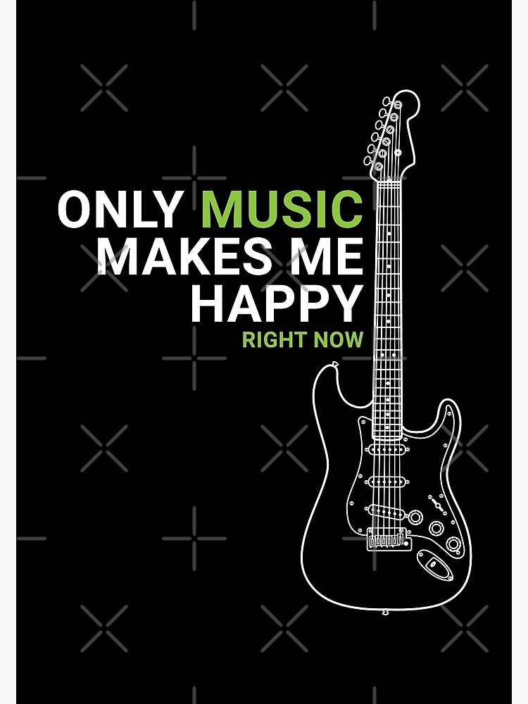 "Only Music Makes Me Happy S-Style Electric Guitar Outline" Art Print ...