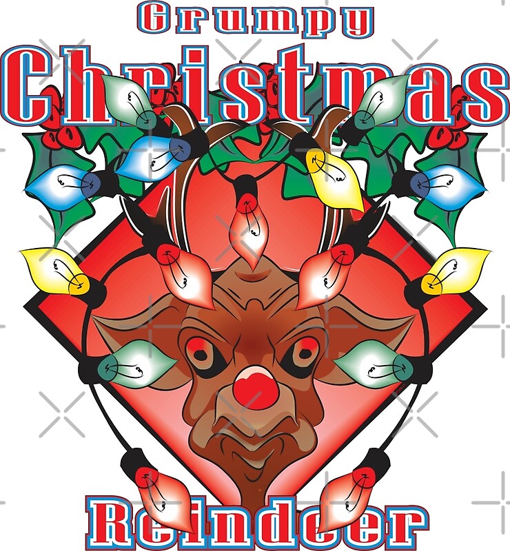 "Grumpy Christmas Reindeer" by MontanaJack | Redbubble