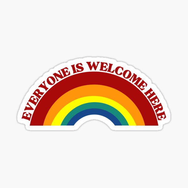 "Everyone is welcome here" Sticker by yeppashop | Redbubble