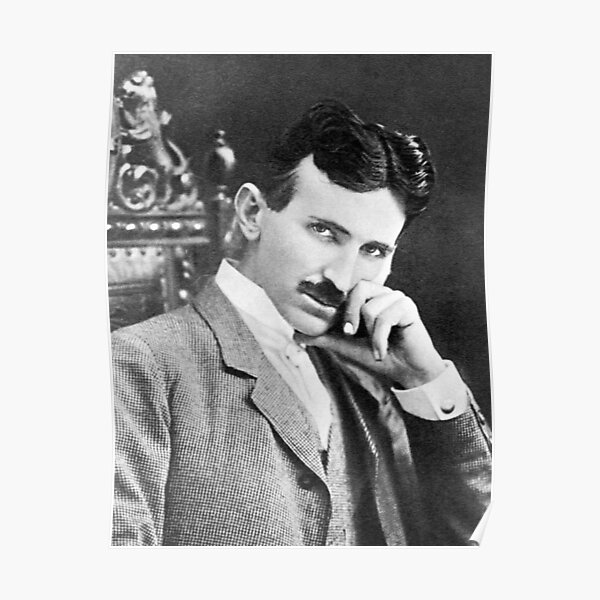 Nikola Tesla Age 40 Circa 1896 Poster For Sale By Dejavutimeline Redbubble