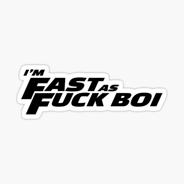 "I'm Fast AF BOI - Funny Meme" Sticker for Sale by Memes-Sticker ...