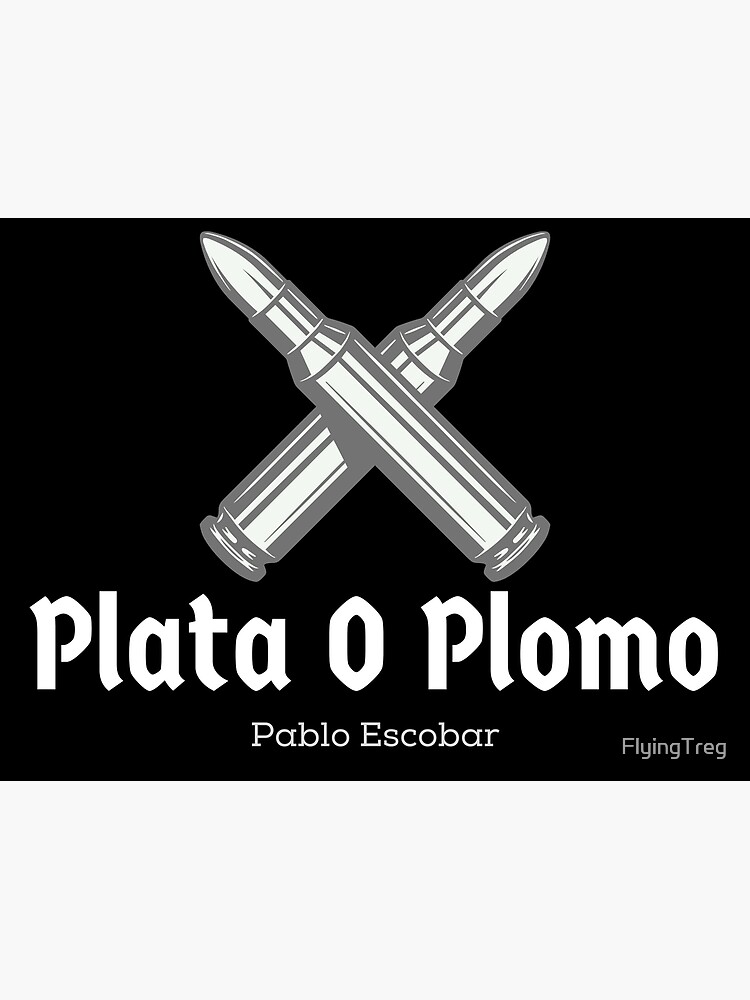 Lámina fotográfica «Pablo Escobar - Platón o Plomo / Plata o Plomo» de ...