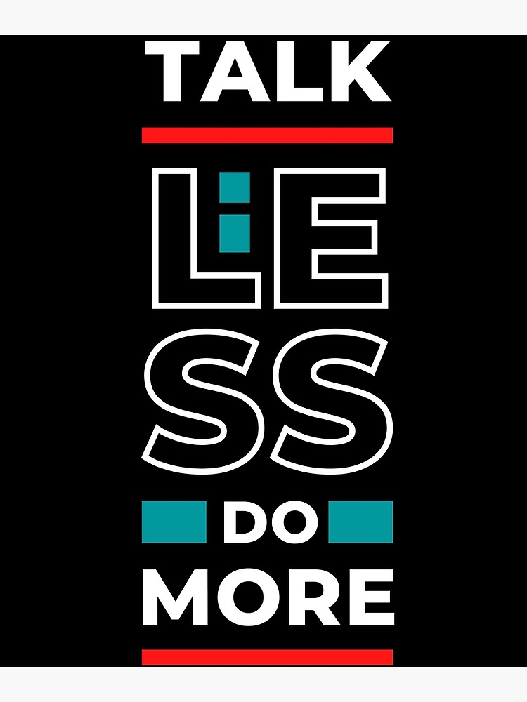 "TALK LESS DO MORE |Modern black motivational quotes ( jk artist ...