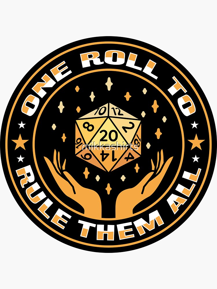 "One roll to rule them all Accessories for a RPG Gamer" Sticker by ...