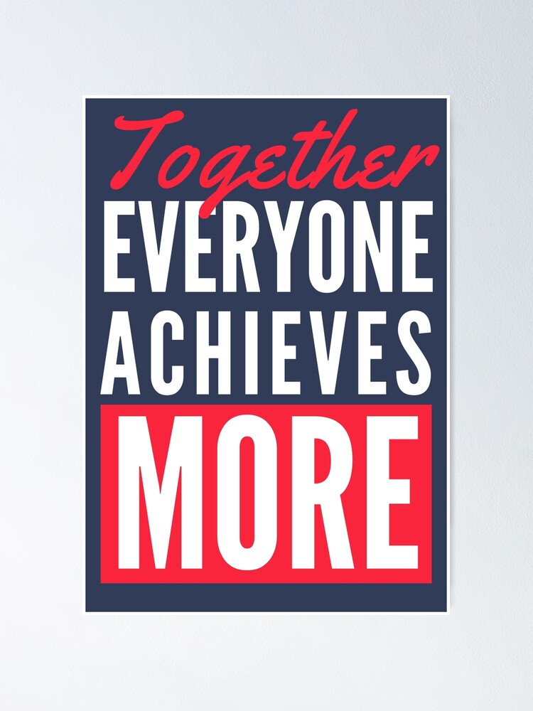 "Together everyone achieves more - Motivational Work Office Corporate ...