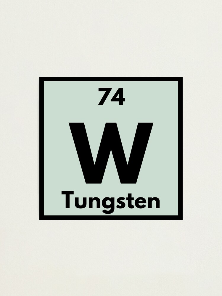 "Periodic Table element number 74 W Tungsten" Photographic Print for ...