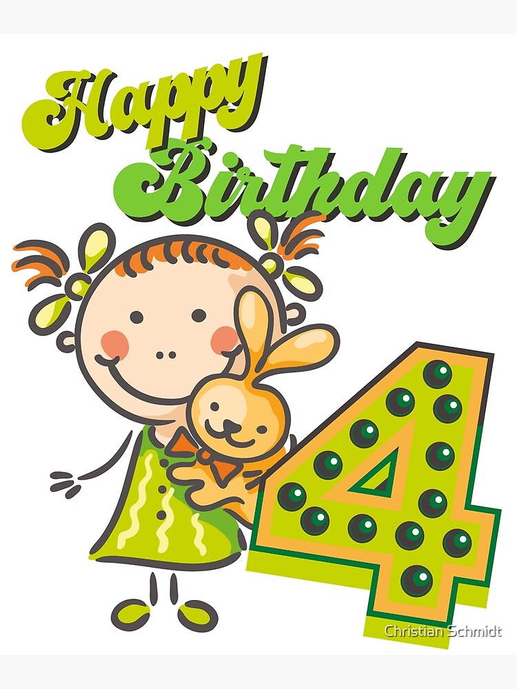 "Happy Birthday to you! FOURTH (4) BIRTHDAY Girl" Poster for Sale by ...