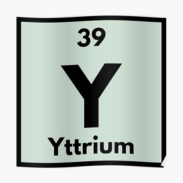 "Periodic Table element number 39 Y Yttrium" Poster by PeriodicBliss ...