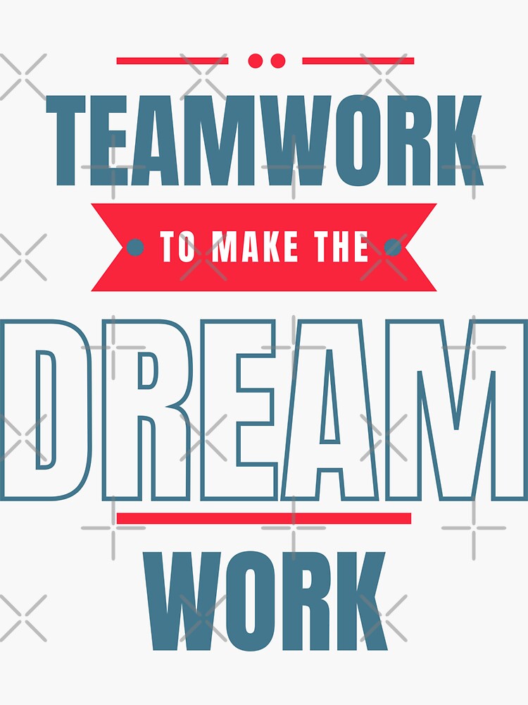 "Teamwork to make the dream work - Office Business Corporate Gift ...