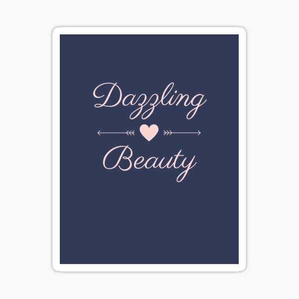 "DAZZLING BEAUTY." Sticker by TeaTimeBliss | Redbubble