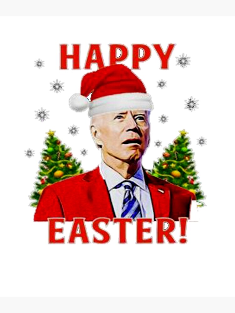 "Funny Joe Biden confused Happy Easter" Art Print for Sale by ...