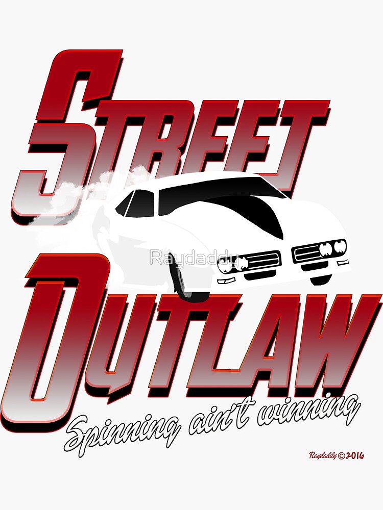 "street outlaw spinning ain't winning" Sticker for Sale by Raydaddy ...