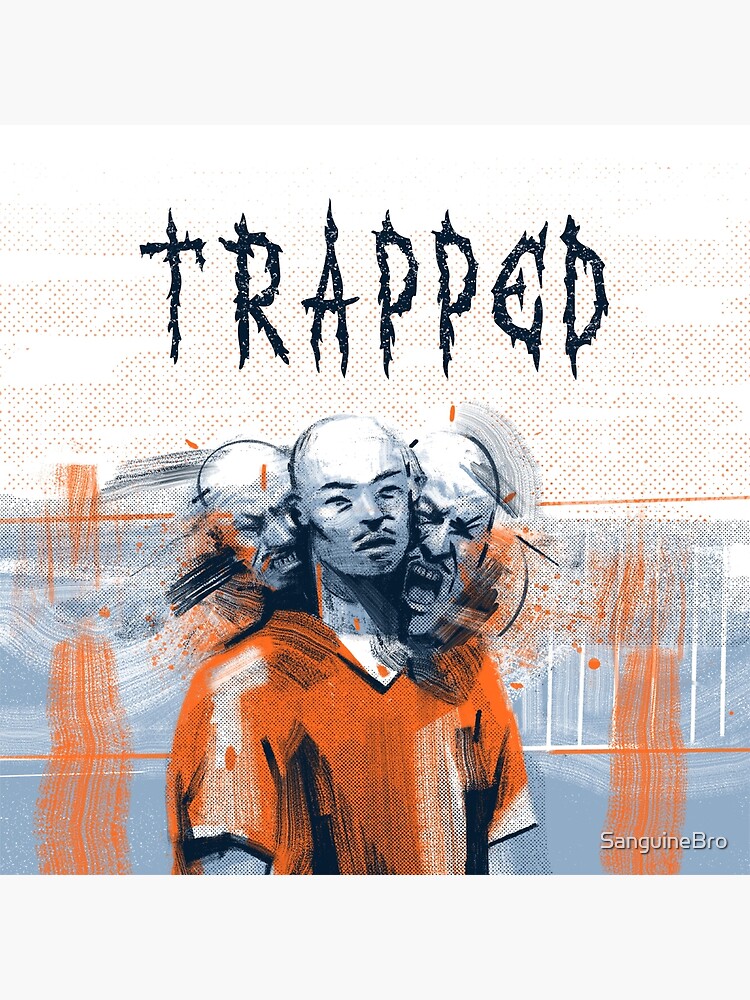 "TRAPPED" Poster for Sale by SanguineBro | Redbubble