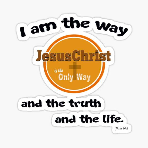 "Jesus Christ Is The Way Christian" Sticker by STdesigns | Redbubble