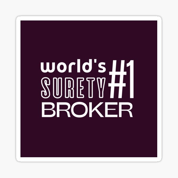 "World's #1 Surety Broker" Sticker for Sale by trendingatees | Redbubble