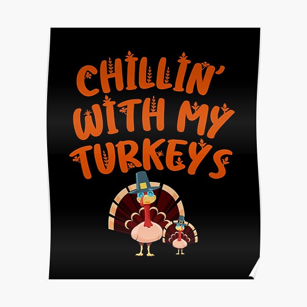 Póster «Chillin With My Turkeys Thanksgiving Family Boys Idea de regalo ...
