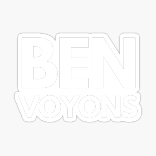 "Ben Voyons" Sticker for Sale by NxtLvlDsgns | Redbubble