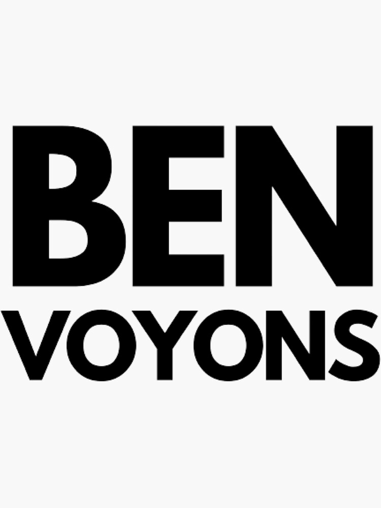 "Ben Voyons" Sticker for Sale by NxtLvlDsgns | Redbubble