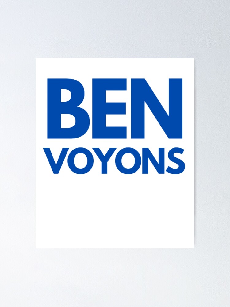 "Ben Voyons" Poster for Sale by NxtLvlDsgns | Redbubble