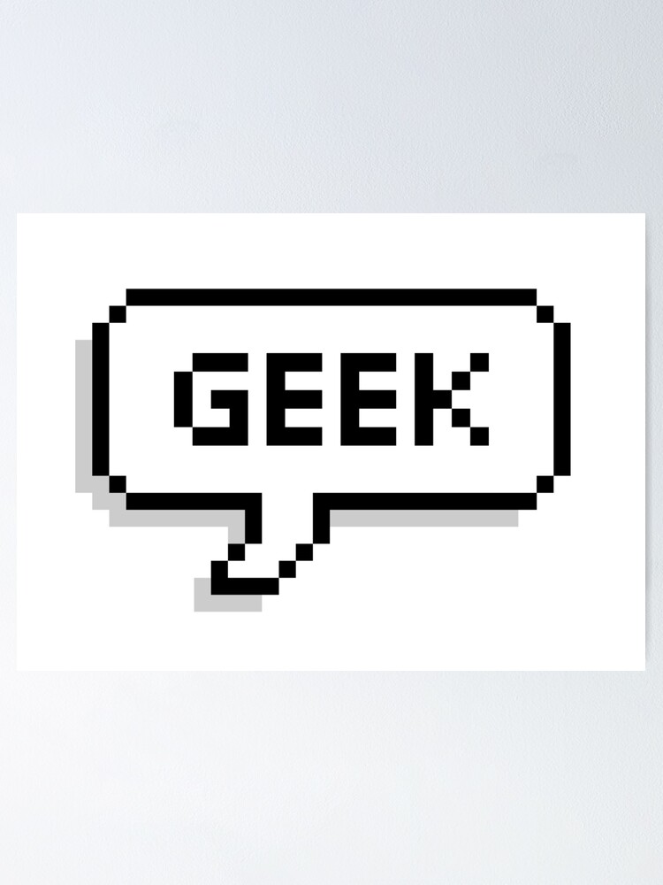 "Geek Pixel" Poster by kazzdesign | Redbubble