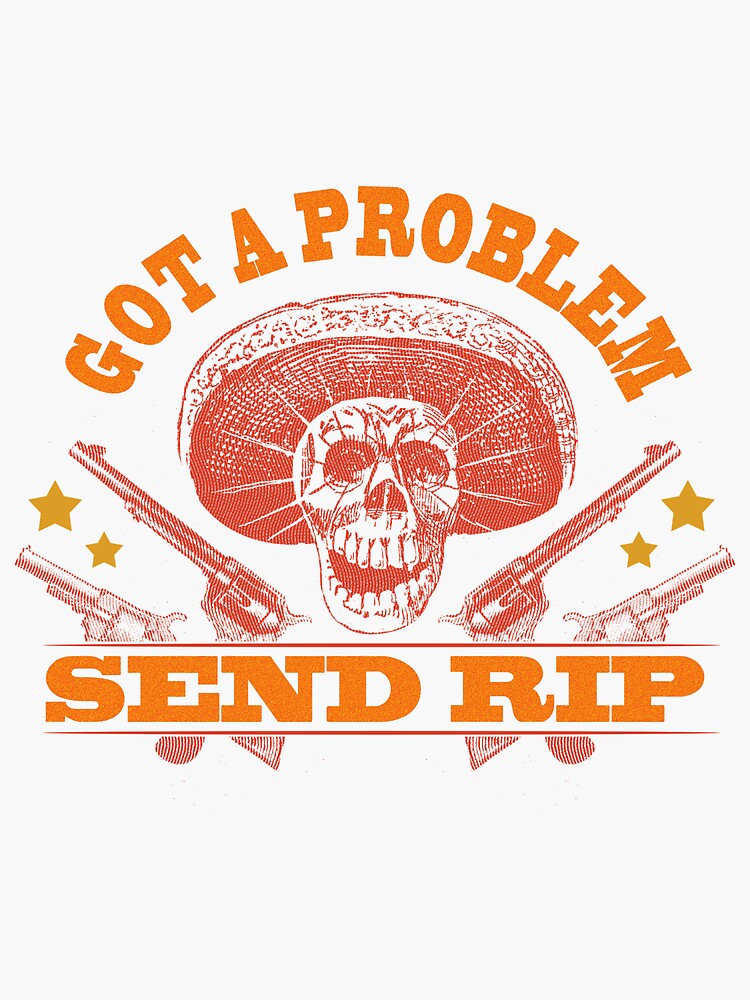 "Got A Problem Send Rip Wheeler" Sticker for Sale by matthewfariz ...