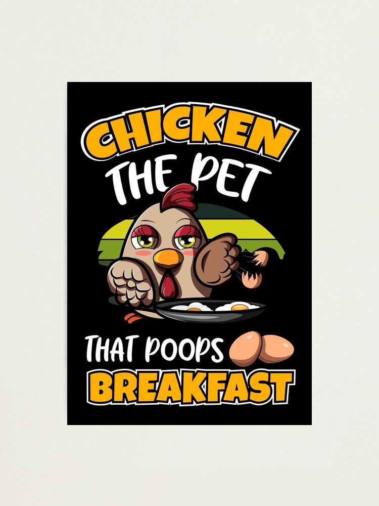 Lámina fotográfica «Chicken, la mascota que hace caca en el desayuno ...