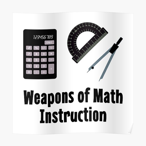 "Weapons of Math Instruction" Poster by CafePretzel | Redbubble