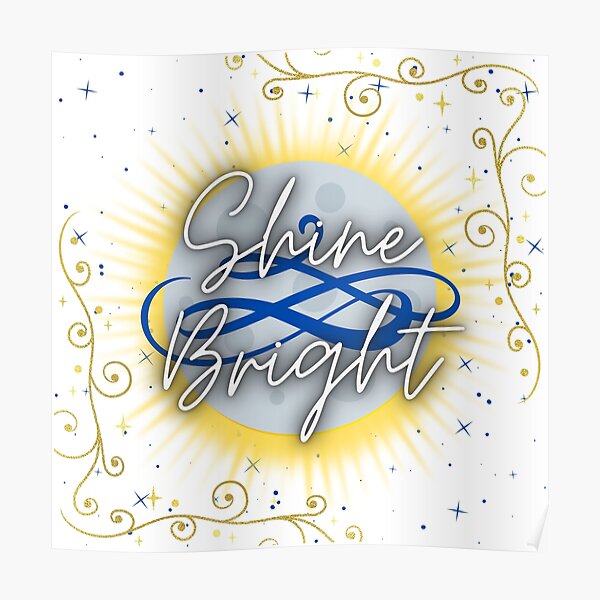 "Shine Bright" Poster for Sale by Trans-Formation | Redbubble