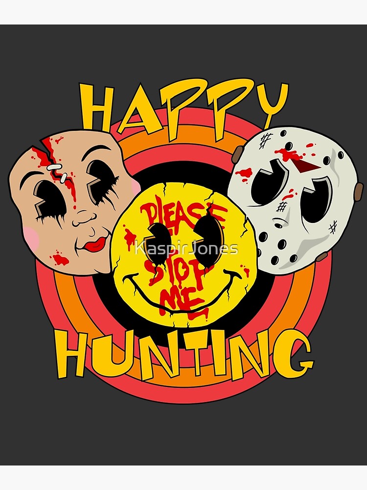 "Happy Hunting" Poster for Sale by KaspirJones | Redbubble