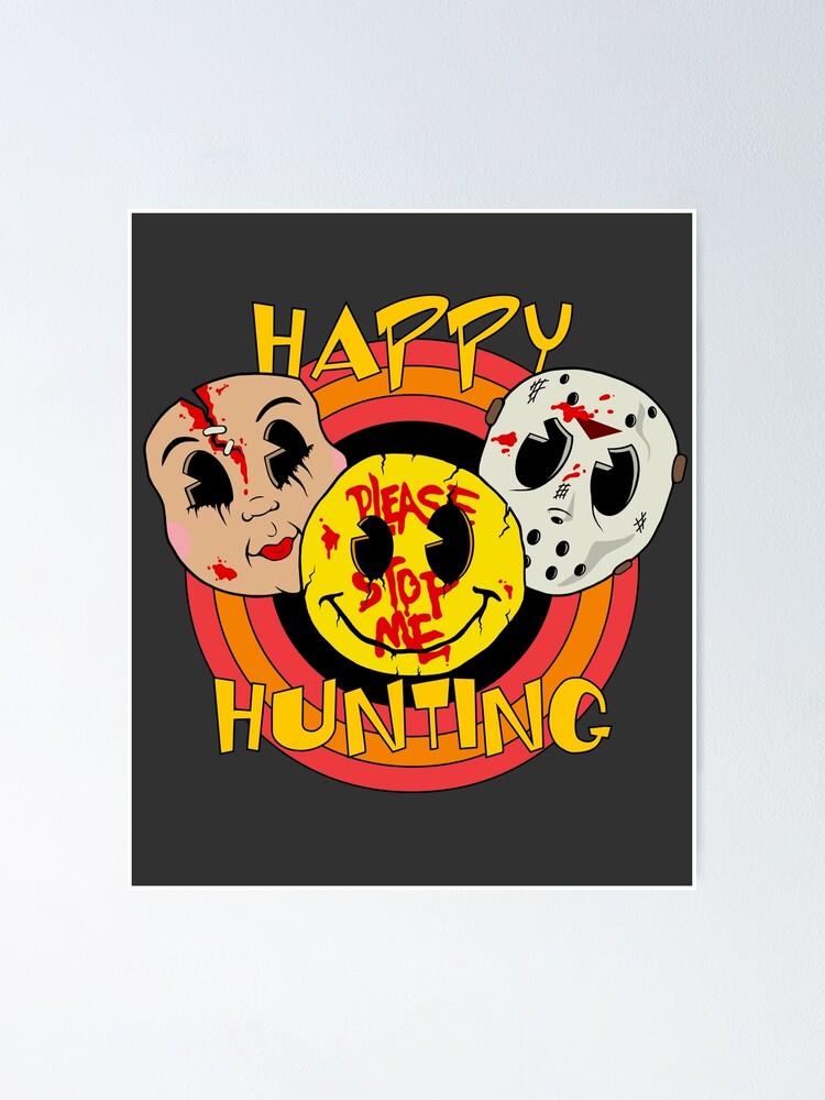 "Happy Hunting" Poster for Sale by KaspirJones | Redbubble