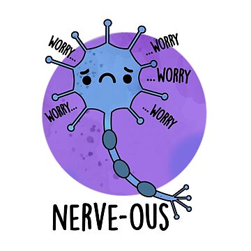 "Nerve-ous Nervous Funny Nerve Puns " Sticker for Sale by punnybone ...