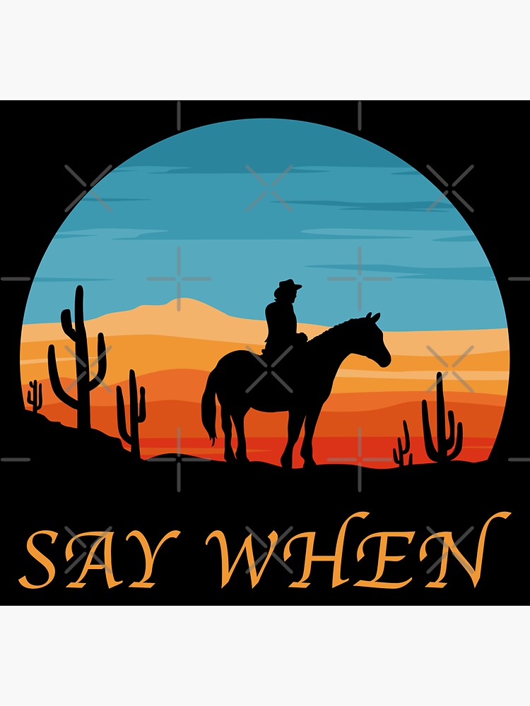 " Say When Vintage Doc Holliday Western Quote" Sticker for Sale by ...