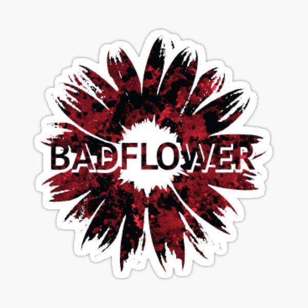 "Badflower" Sticker for Sale by HSSN-CK | Redbubble