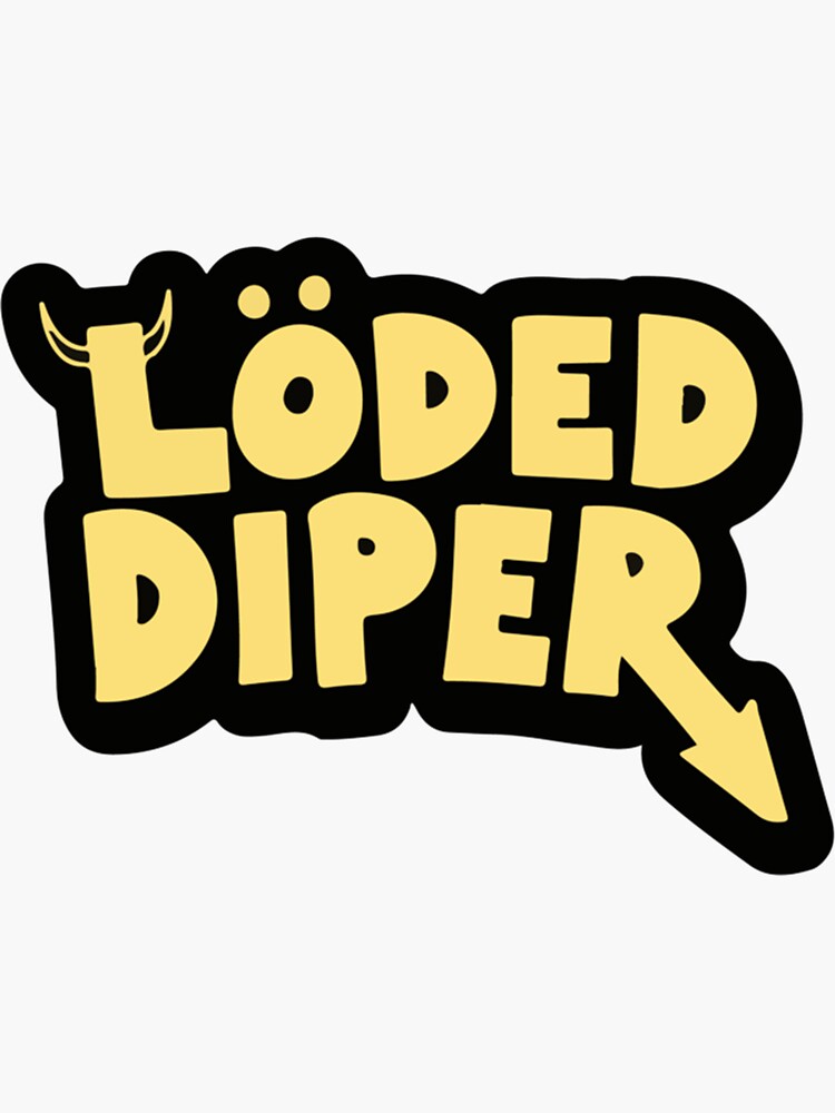 "Loded Diper " Sticker for Sale by TheShirtSauce | Redbubble