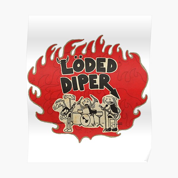 "Loded Diper " Poster for Sale by TheShirtSauce | Redbubble