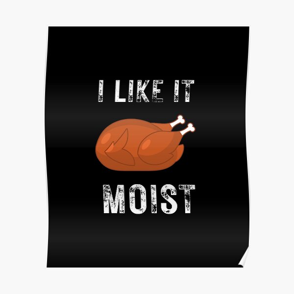 "I like it moist funny thanksgiving turkey, son, thankful, thanksgiving ...