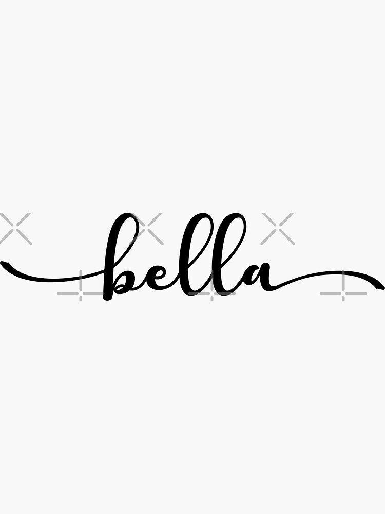 "BELLA name personalized " Sticker for Sale by allysmar | Redbubble