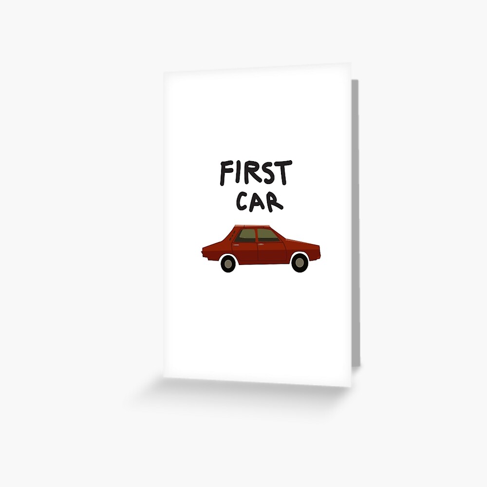 "First Car" Greeting Card by SagaciousDesign | Redbubble