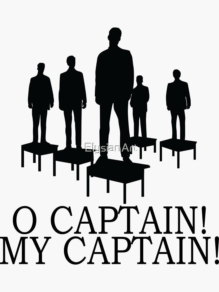 "Dead Poets Society - O Captain My Captain" Sticker by ElysianArt ...