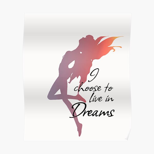 "Fairycore Aesthetic Quote, I Choose Dreams" Poster by AloraDawnEve ...
