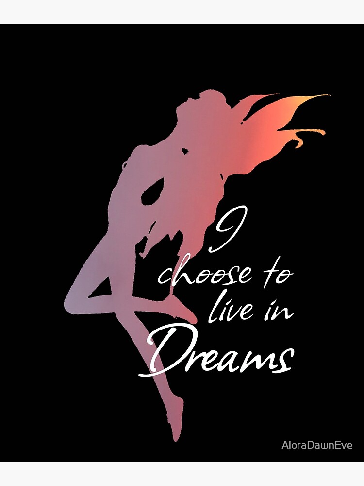 "Fairycore Aesthetic Quote, I Choose To Live in Dreams" Poster by ...