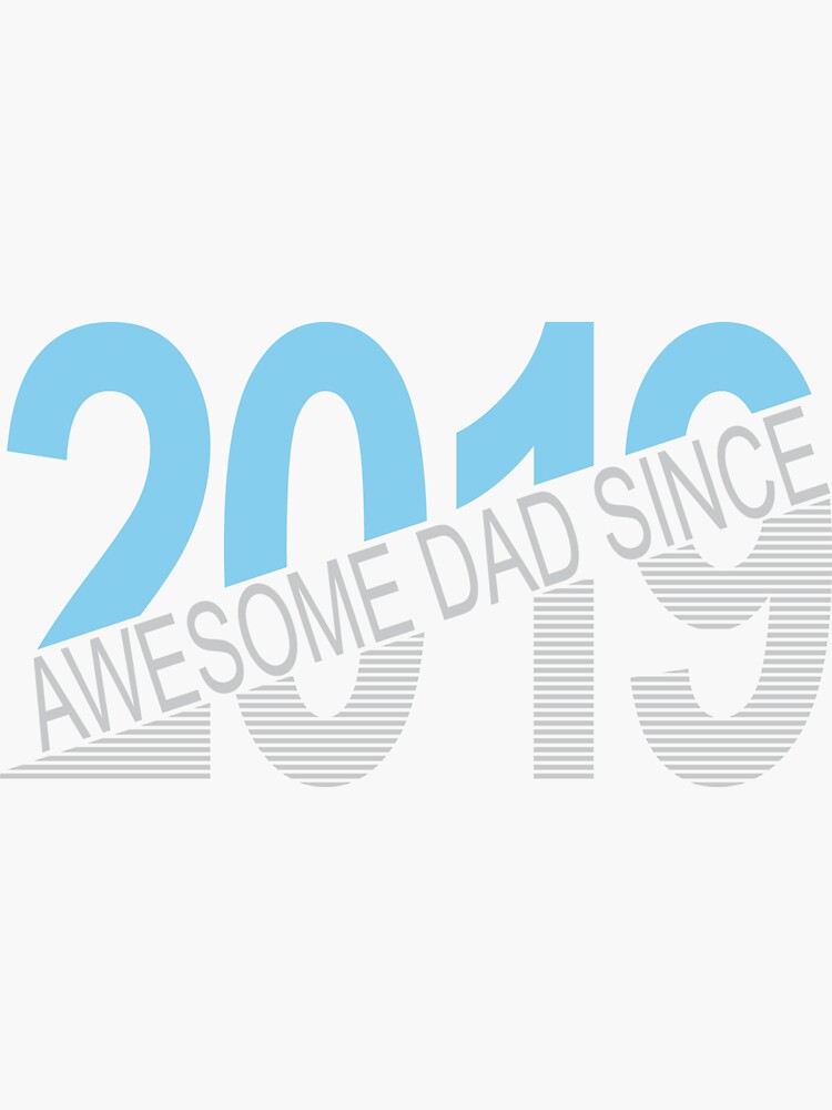 "Awesome dad since 2019" Sticker for Sale by FashionHeritage | Redbubble