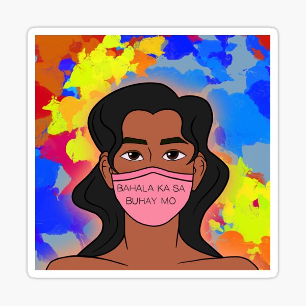 "Masked Filipina - Bahala Ka Sa Buhay Mo" Sticker for Sale by ...