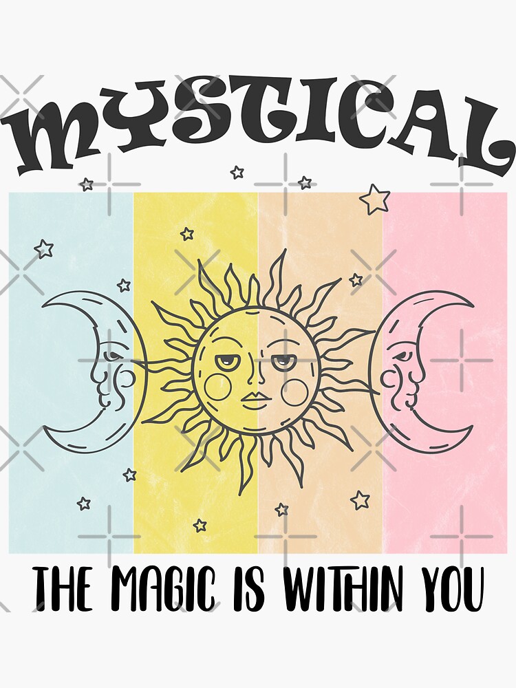 "Mystical The Magic Is Within You / Sun, Moon and Stars / Positive ...