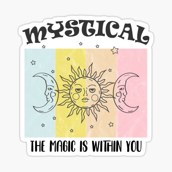 "Mystical The Magic Is Within You / Sun, Moon and Stars / Positive ...