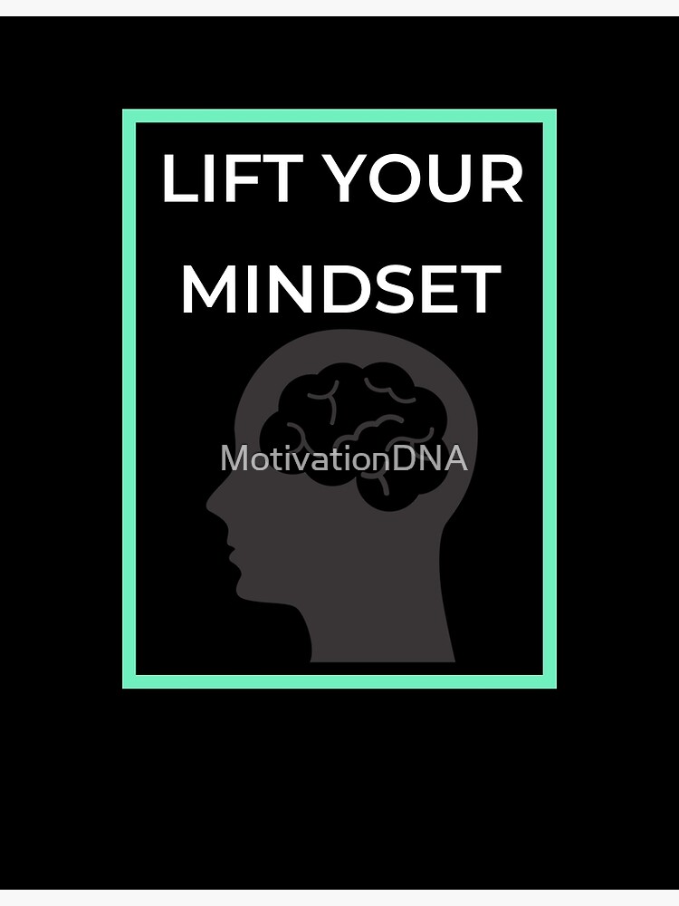 "Lift your mindset" Poster for Sale by MotivationDNA | Redbubble