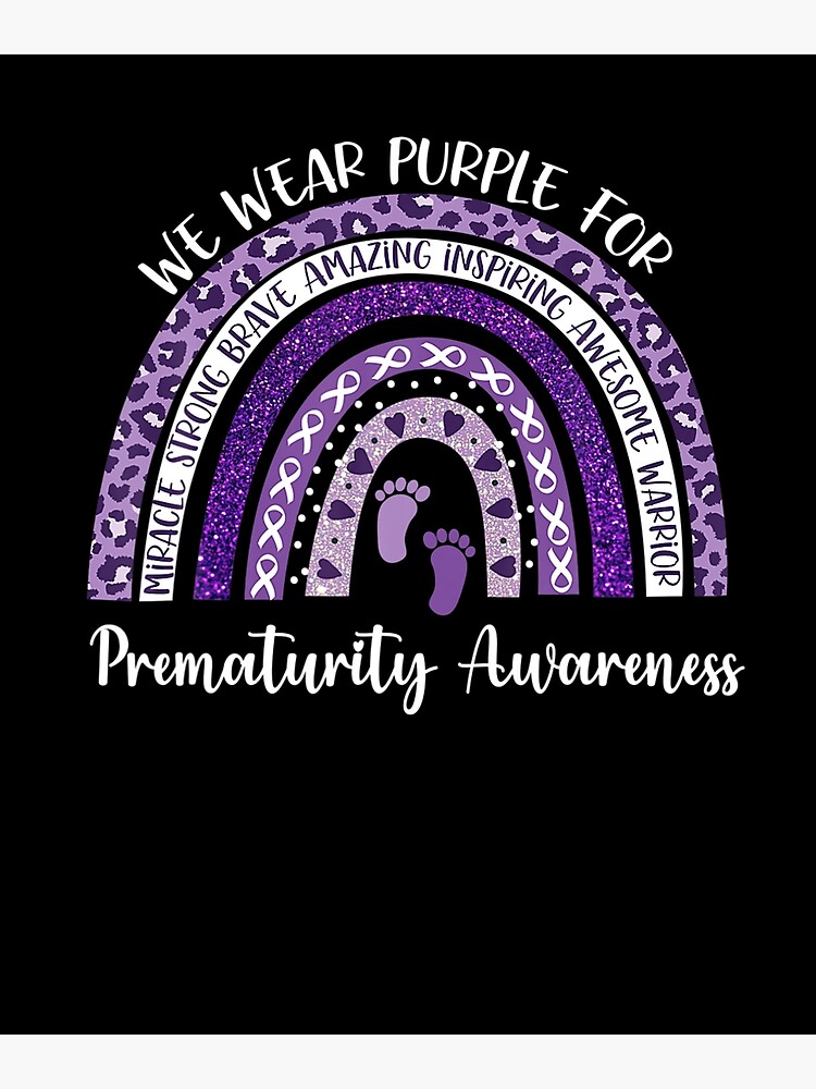 "We Wear Purple Rainbow for Preemie Prematurity Awareness" Poster by ...
