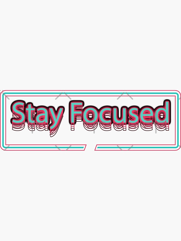 "Stay Focused" Sticker by Mahasona | Redbubble
