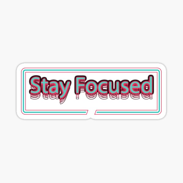 "Stay Focused" Sticker by Mahasona | Redbubble